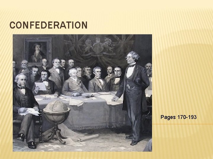 CONFEDERATION Pages 170 193 IMPORTANT CONFEDERATION DETAILS Canada