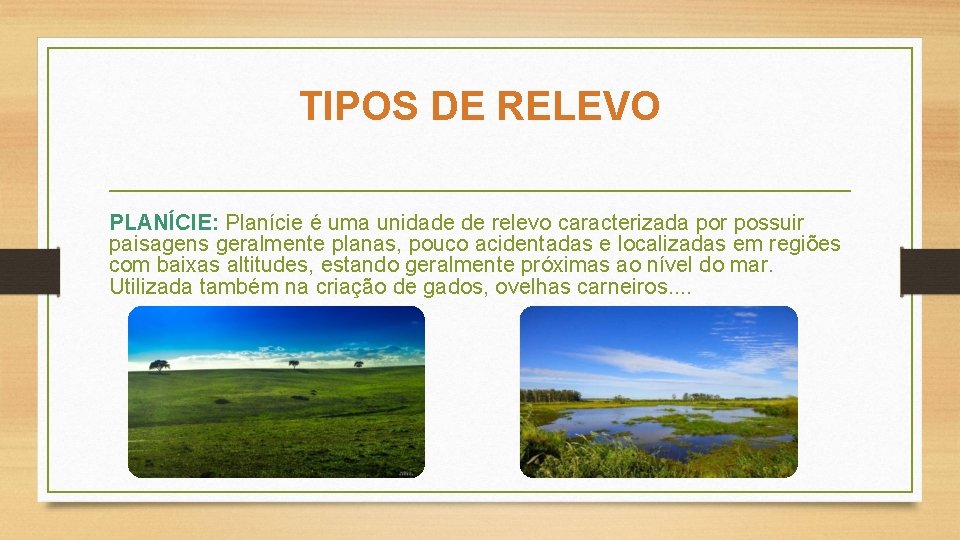 Relevo ou acidentes geogrficos O que relevo O