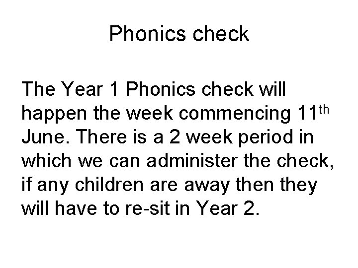 Year 1 Phonics check briefing Tuesday 24 th