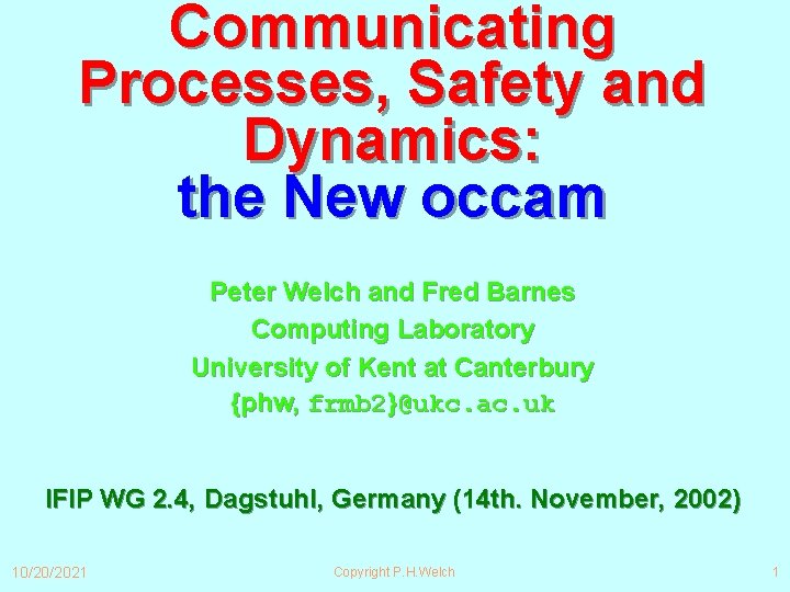 Communicating Processes Safety and Dynamics the New occam