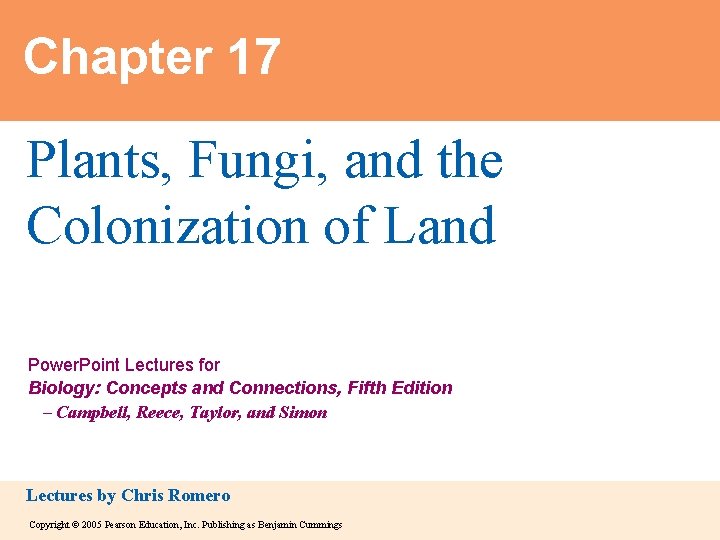 Chapter 17 Plants Fungi and the Colonization of