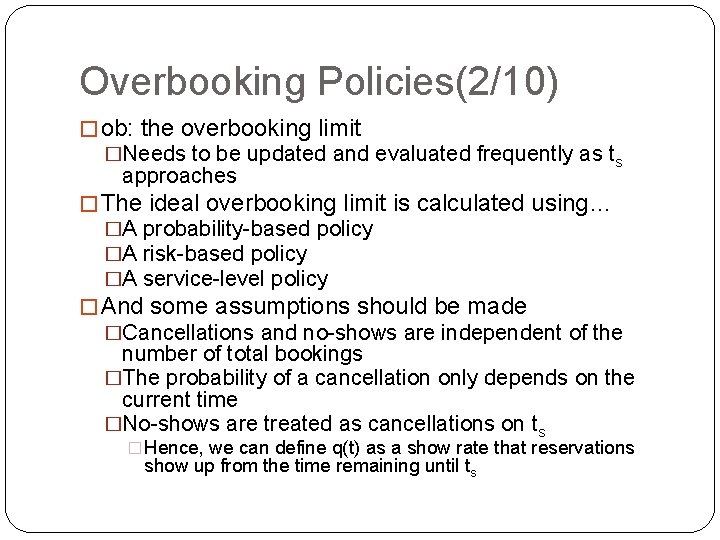 Managing Cancellations and Noshows of Reservations with Overbooking