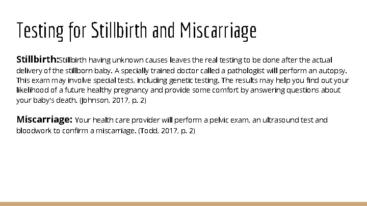 Miscarriage and Stillbirth Kaitlyn Z Ross S Alisha