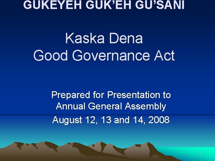 GUKEYEH GUKEH GUSANI Kaska Dena Good Governance Act