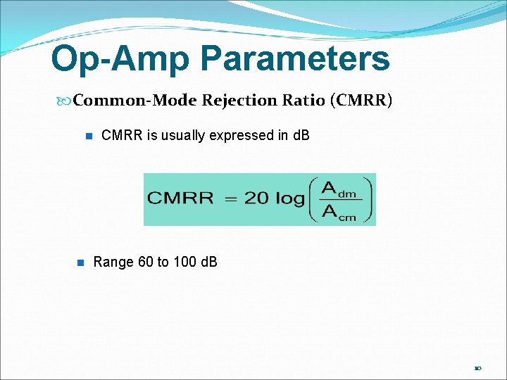 OpAmp Parameters Input Bias Current Ideally should be