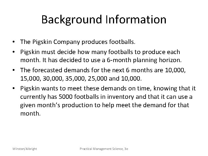 Example 1 Producing Footballs at Pigskin Background Information