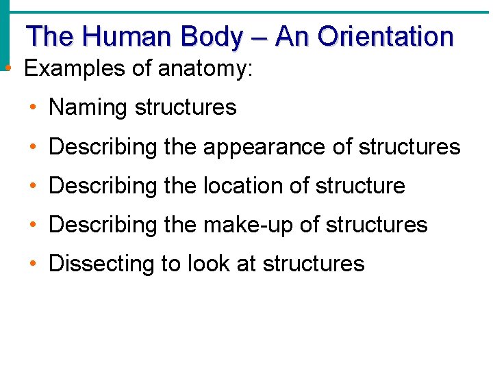 The Human Body An Orientation Anatomy study of