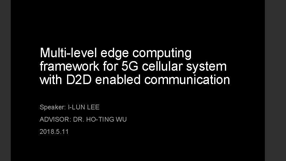 Multilevel edge computing framework for 5 G cellular