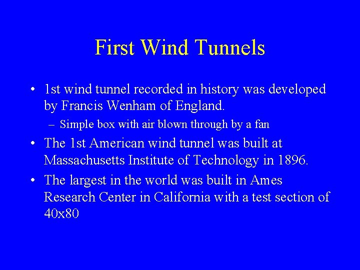 Aerodynamic Testing Chapter 9 History of Wind Tunnels