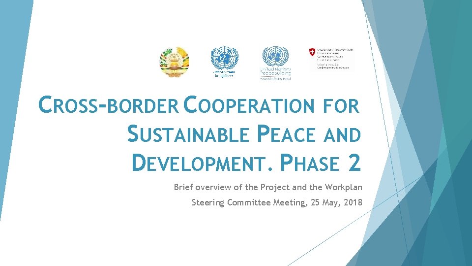 CROSSBORDER COOPERATION FOR SUSTAINABLE PEACE AND DEVELOPMENT PHASE