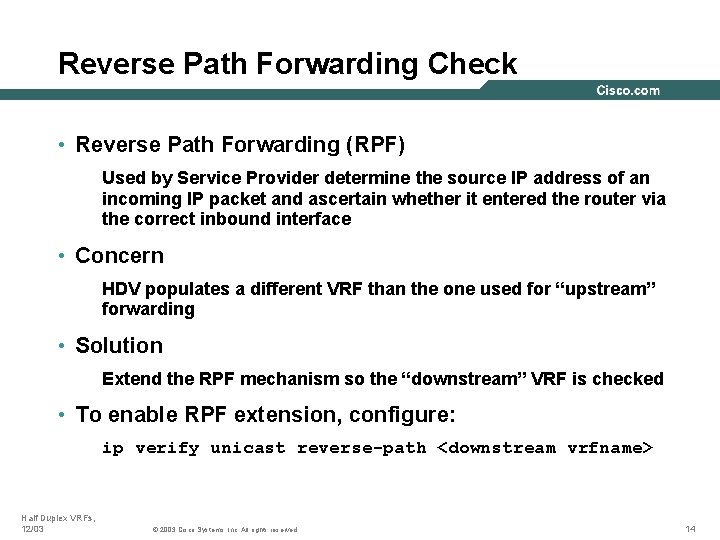 HALF DUPLEX VRFs A SCALABLE HUB SPOKE IMPLEMENTATION