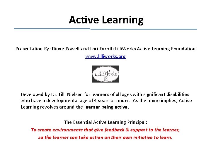 Active Learning Presentation By Diane Powell and Lori
