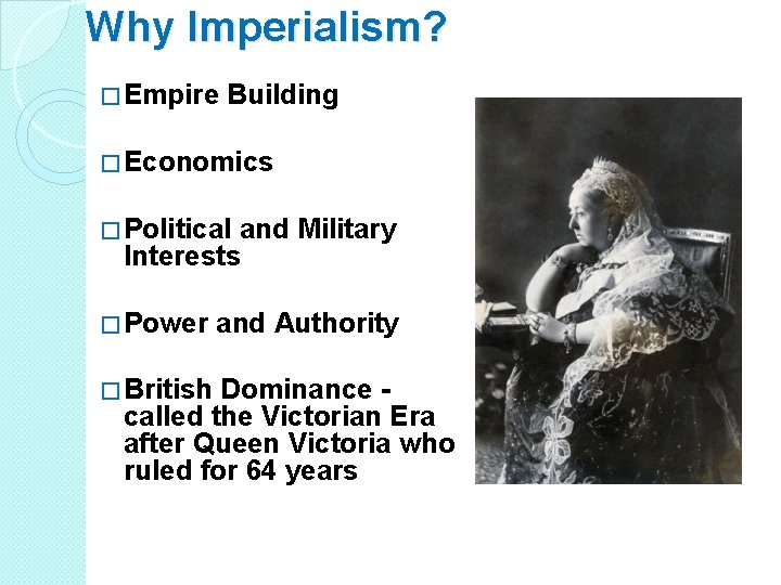 Imperialism Be able to define the following Imperialism