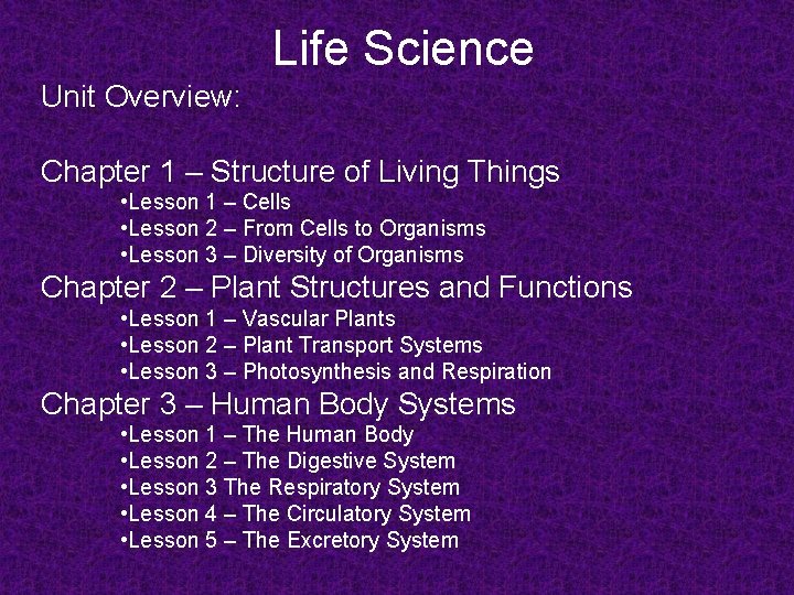 Life Science Unit Overview Chapter 1 Structure of