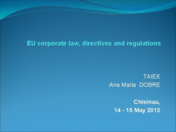 EU corporate law directives and regulations TAIEX Ana