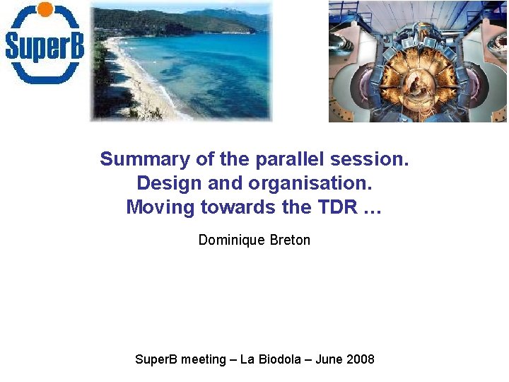 Summary of the parallel session Design and organisation