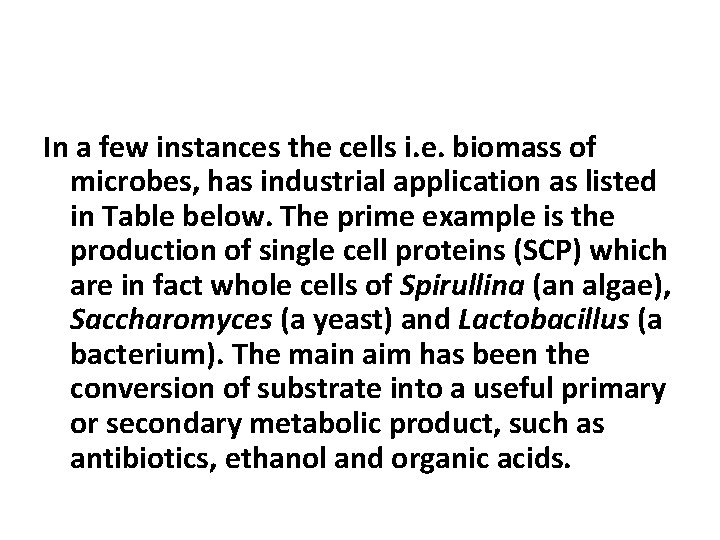 Microbial biomass In a few instances the cells