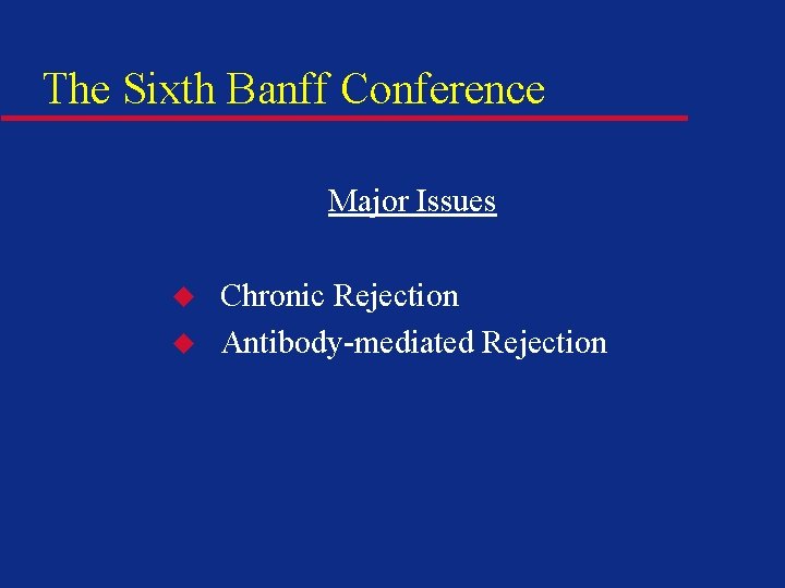 Update The Banff Schema for Renal Allograft Rejection