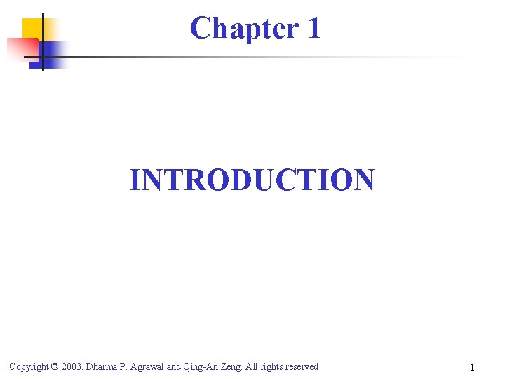 Chapter 1 INTRODUCTION Copyright 2003 Dharma P Agrawal