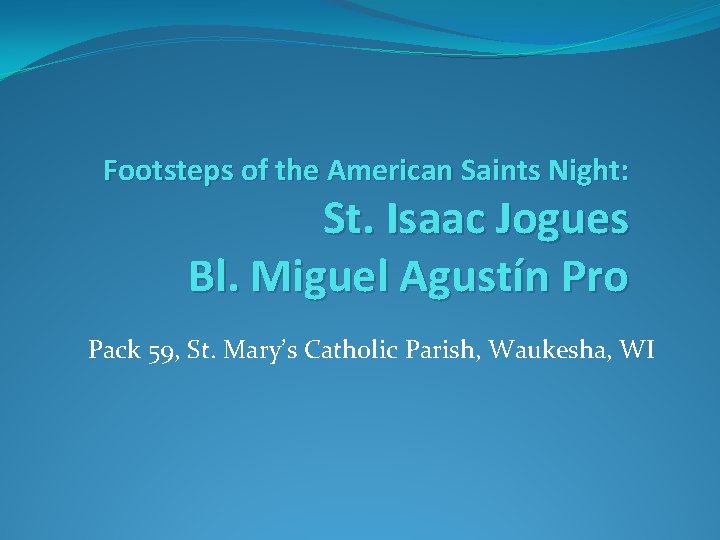 Footsteps of the American Saints Night St Isaac