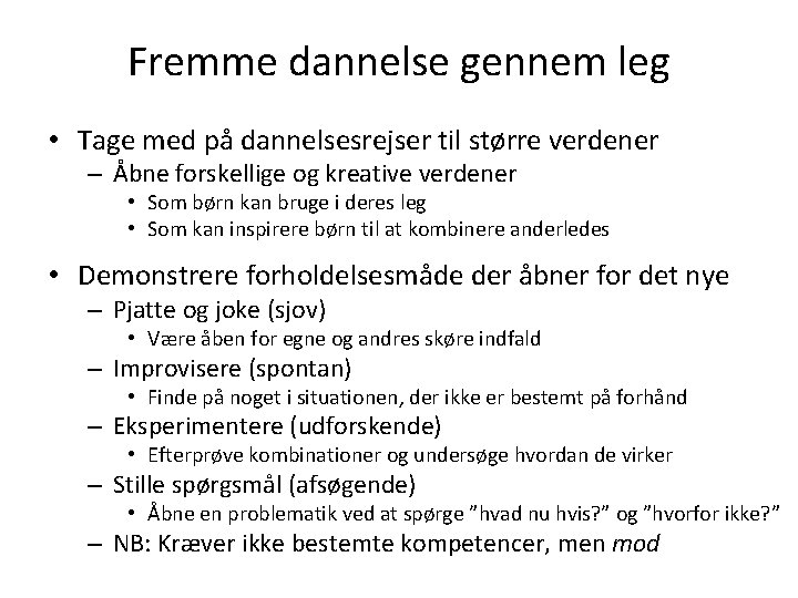 Leg kreativitet og dannelse i dagtilbud Lars Geer