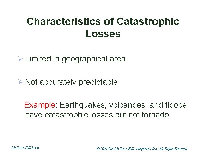 Chapter 2 INSURABLE LOSS EXPOSURES Characteristics of an