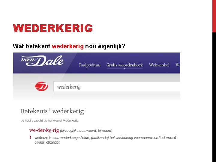 GRAMMATICA WEDEKEREND WW EN VNW WEDERKERIG VNW WAT