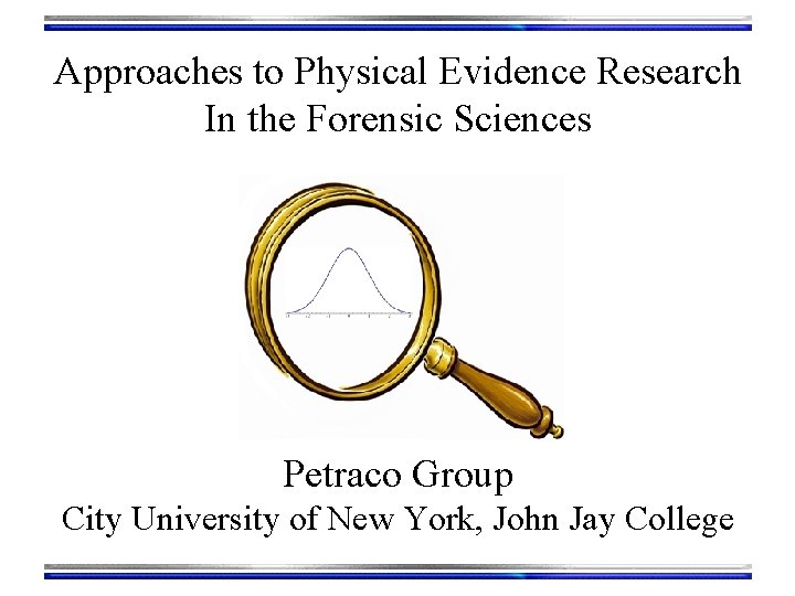 Approaches to Physical Evidence Research In the Forensic