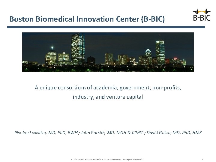 Boston Biomedical Innovation Center BBIC A unique consortium
