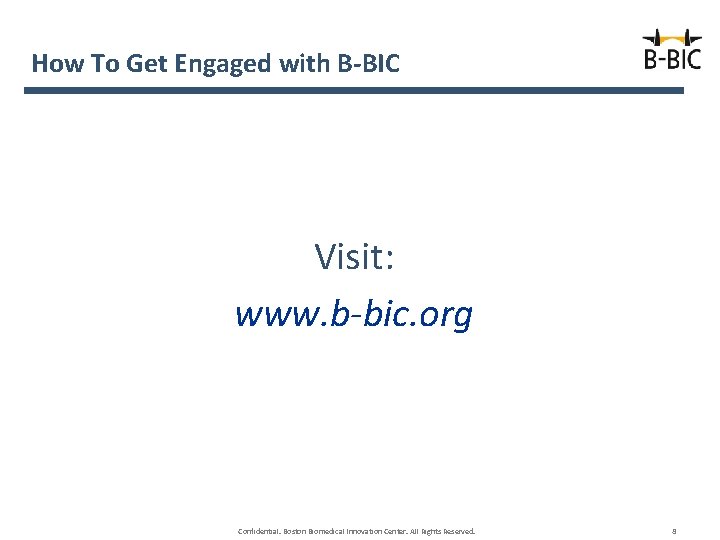 Boston Biomedical Innovation Center BBIC A unique consortium
