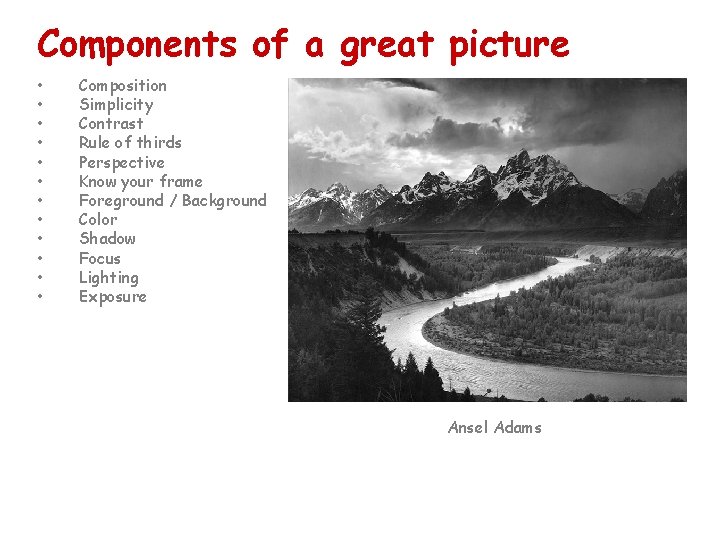 Components of a great picture Composition Simplicity Contrast