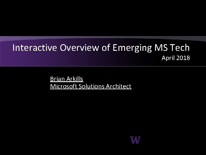 Interactive Overview of Emerging MS Tech April 2018