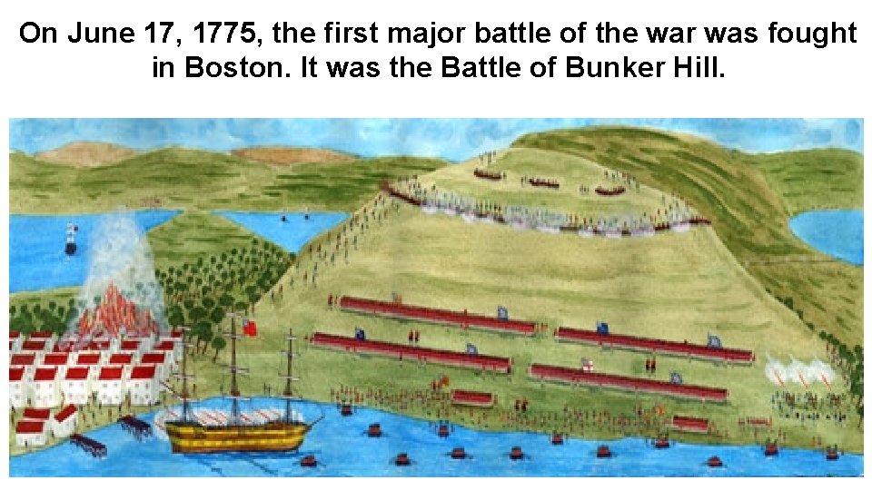 On June 17 1775 the first major battle