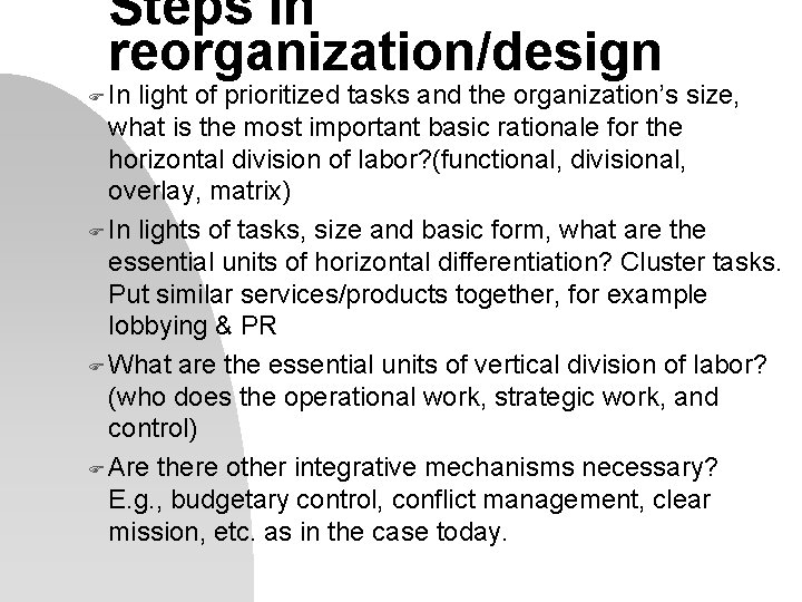The Use of Organization Structure and Organizational Design