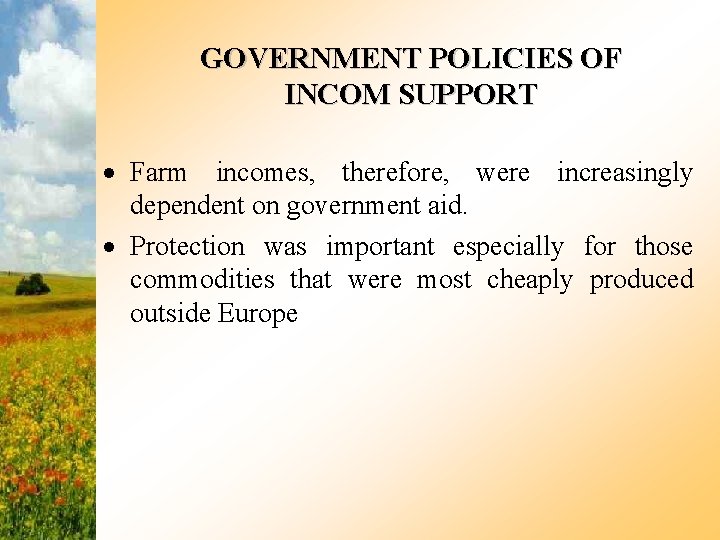 COMMON AGRICULTURAL POLICY Development of the CAP European