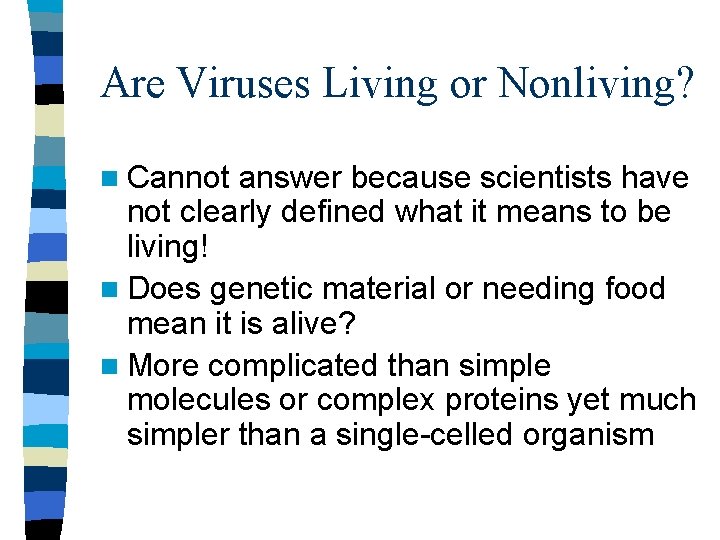 Biological Nanomachines Viruses What are Viruses n Extremely