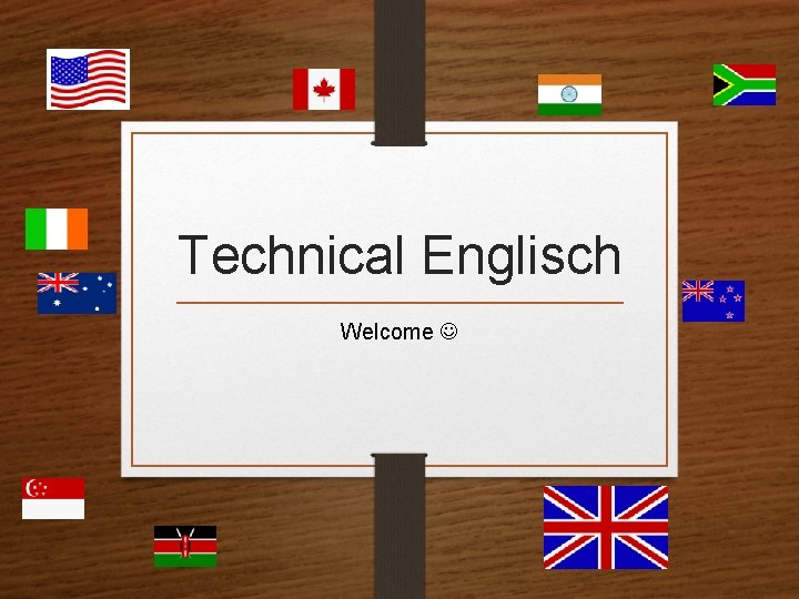 Technical Englisch Welcome Tenses Present perfect vs simple