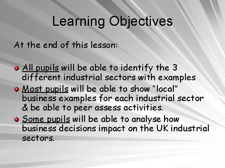 BTEC Business Mrs Gutteridge Industrial Sectors Learning Objectives