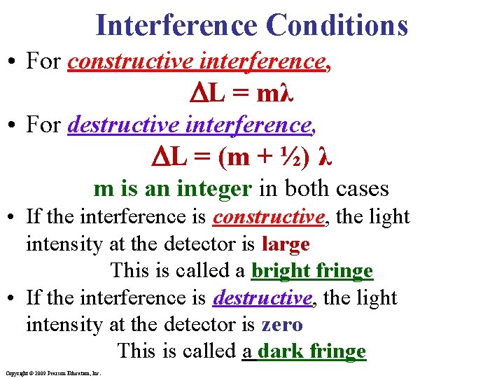 Interference Copyright 2009 Pearson Education Inc Michelson Interferometer