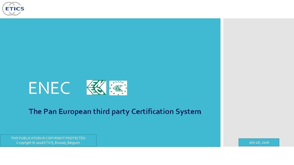 ENEC The Pan European third party Certification System