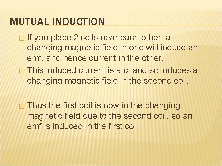 Chap 28 ELECTROMAGNETIC INDUCTION When current passes through