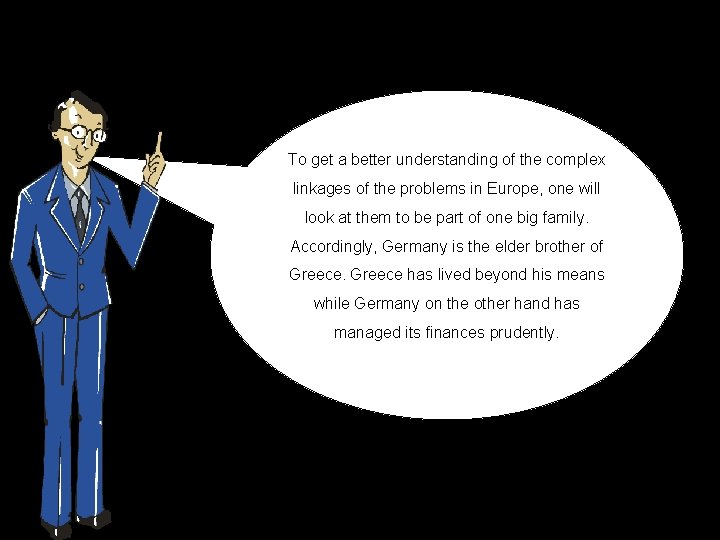 Why is the Euro problem getting acute Why