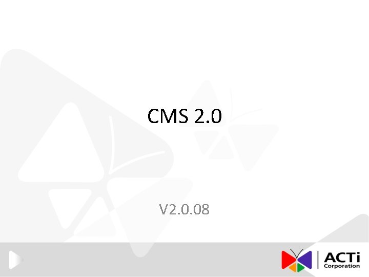 CMS 2 0 V 2 0 08 Agenda