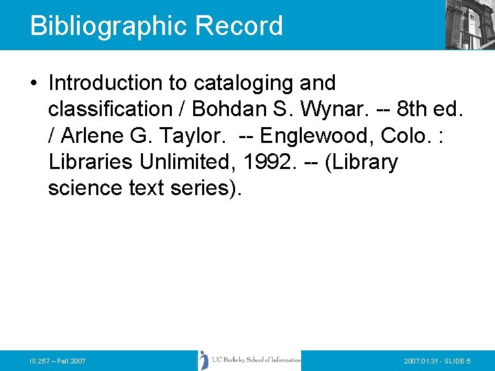The MARC Format and Catalog Records University of