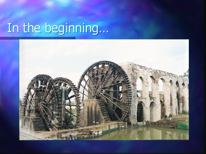 Hydropower 1700s n Bernard Forest de Early 1800s