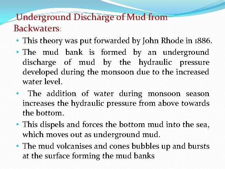 MUD BANKS INTRODUCTION DEFINITION The calm turbid region