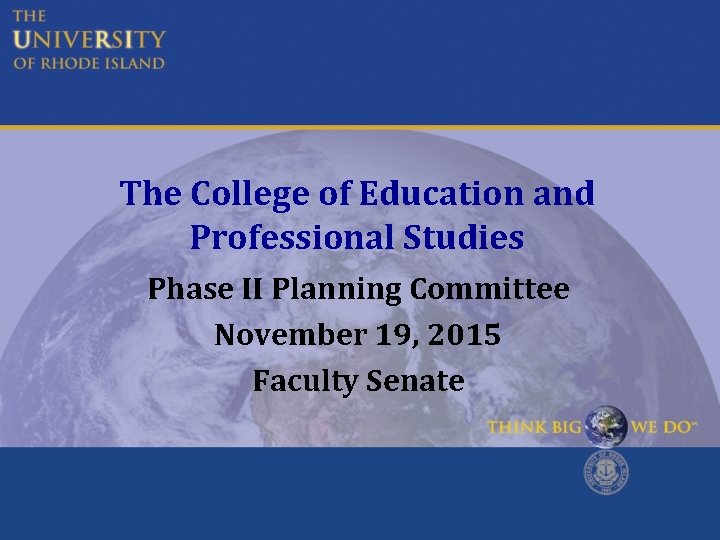 The College of Education and Professional Studies Phase