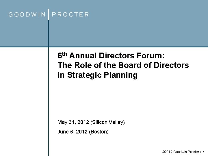 6 th Annual Directors Forum The Role of
