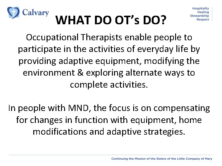 OT AND MOTOR NEURONE DISEASE Adjusting and adapting