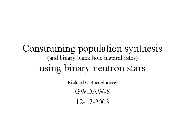 Constraining population synthesis and binary black hole inspiral